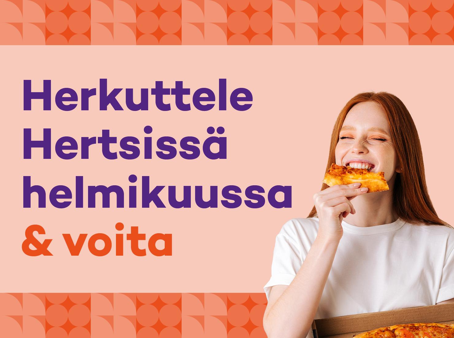 Herkuttele Hertsissä helmikuussa & voita! - Kauppakeskus Hertsi